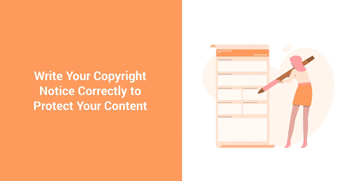 How to Write & Use a Copyright Notice Correctly [The Legal Way]