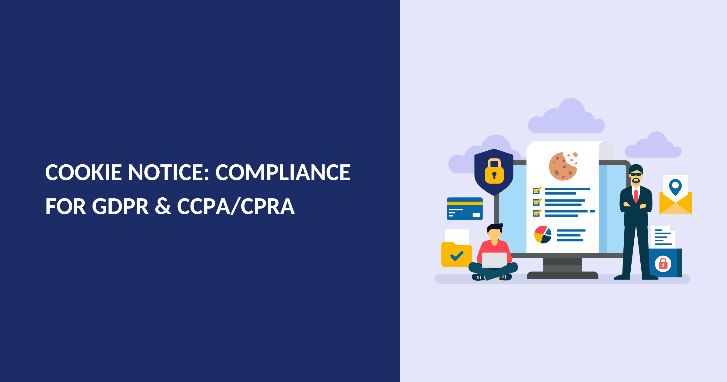 Cookie Notice: Compliance With the GDPR & CCPA/CPRA
