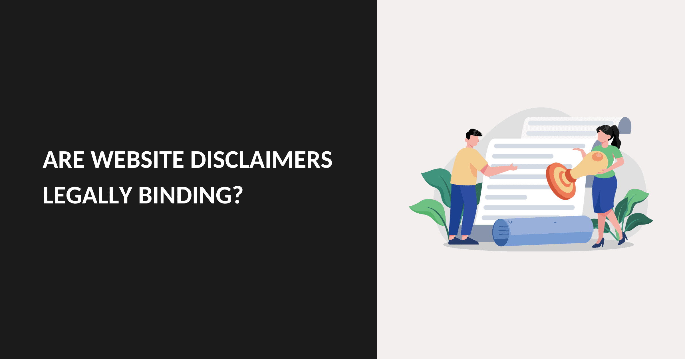 Are Disclaimers Legally Binding? Yes But With Exceptions